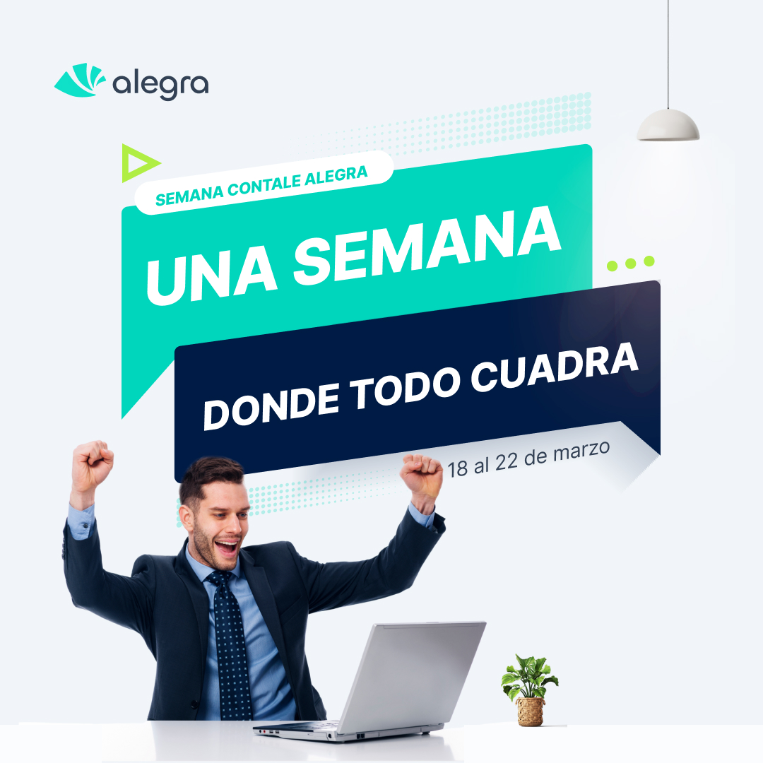 Semana Contable Alegra ¡Únete al espacio donde todo cuadra!