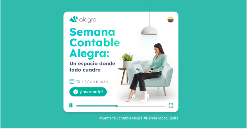 Semana Contable Alegra ¡Únete al espacio donde todo cuadra!